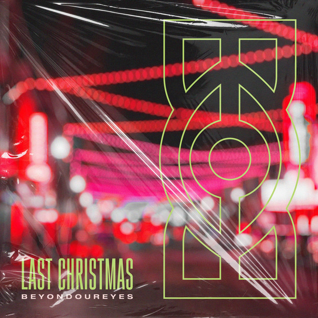 Last Christmas - Single by Beyond Our Eyes | Spotify