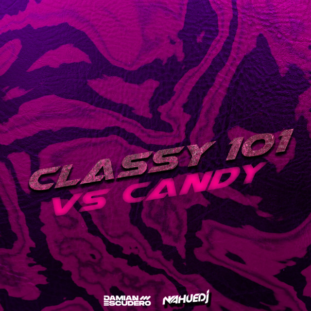 Classy 101 Vs Candy (TikTok) [Remix] - Single by Damian Escudero DJ ...