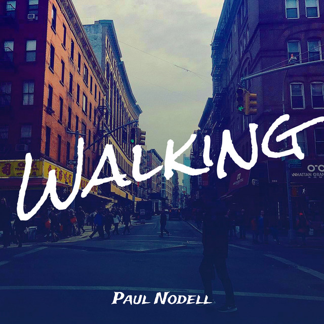 Walking - song and lyrics by Paul Nodell | Spotify