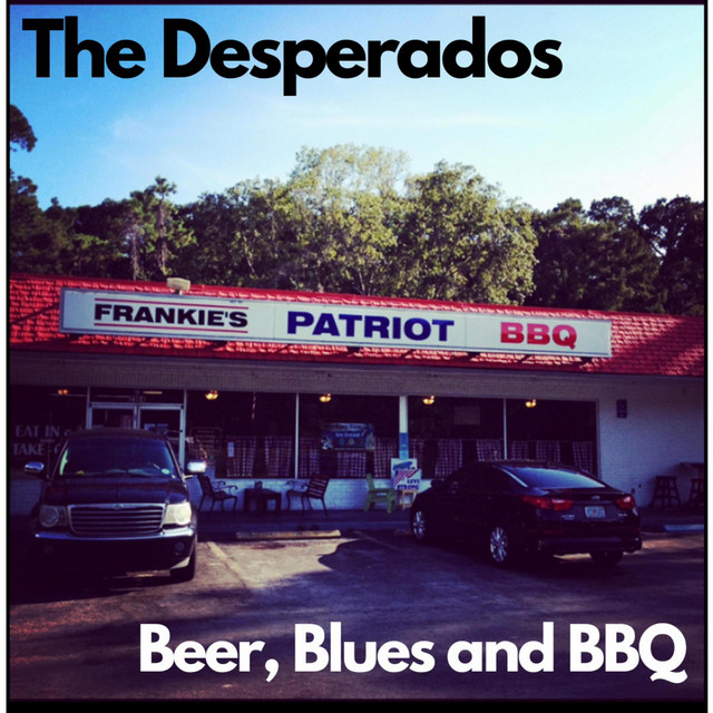 Beer, Blues and BBQ - Single by The Desperados | Spotify