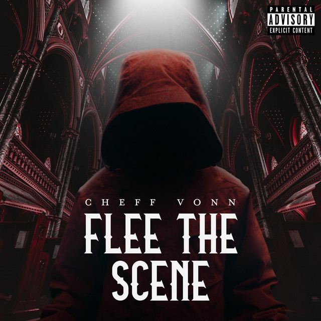 Flee the Scene - Single by Cheff Vonn | Spotify