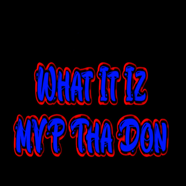 What It Iz - Single by MVP Tha Don | Spotify