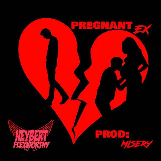 Pregnant EX - Single by Heybert Flex | Spotify