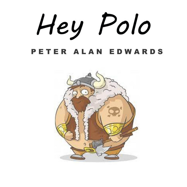 Hey Polo - Single by Peter Alan Edwards | Spotify