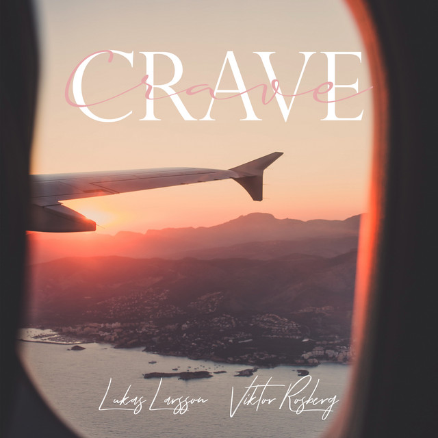 Crave - song and lyrics by Lukas Larsson, Viktor Rosberg | Spotify