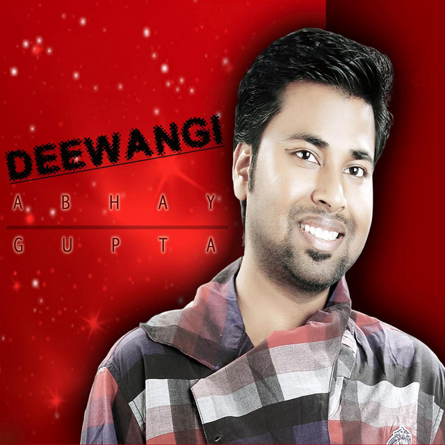 Deewangi - song and lyrics by Abhay Gupta | Spotify