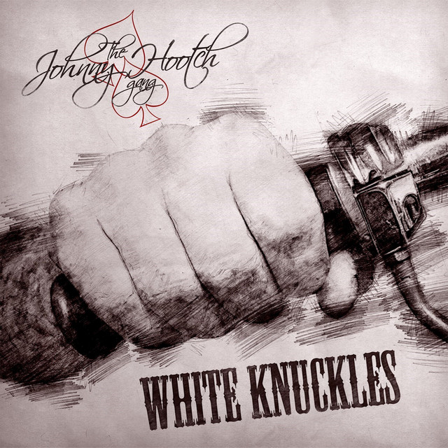 White Knuckles - Album de The Johnny Hootch Gang | Spotify