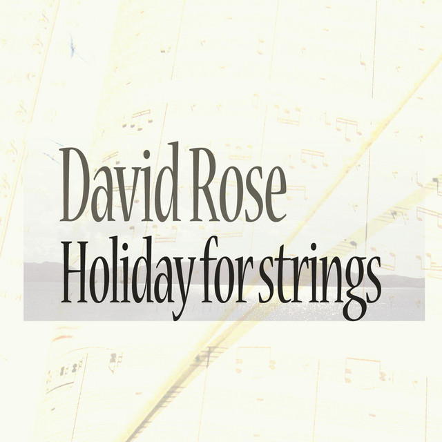 Holiday for Strings - Album by David Rose & His Orchestra | Spotify