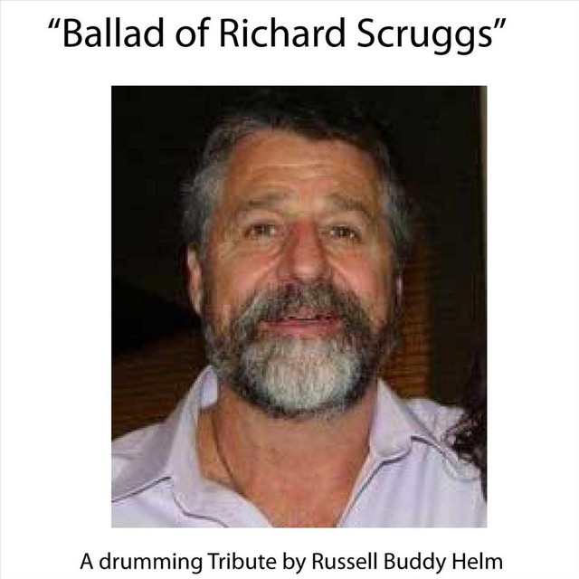 Ballad of Richard Scruggs - Single by Russel Buddy Helm | Spotify