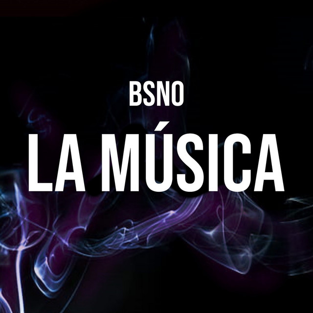 La Música - Single by Bsno | Spotify