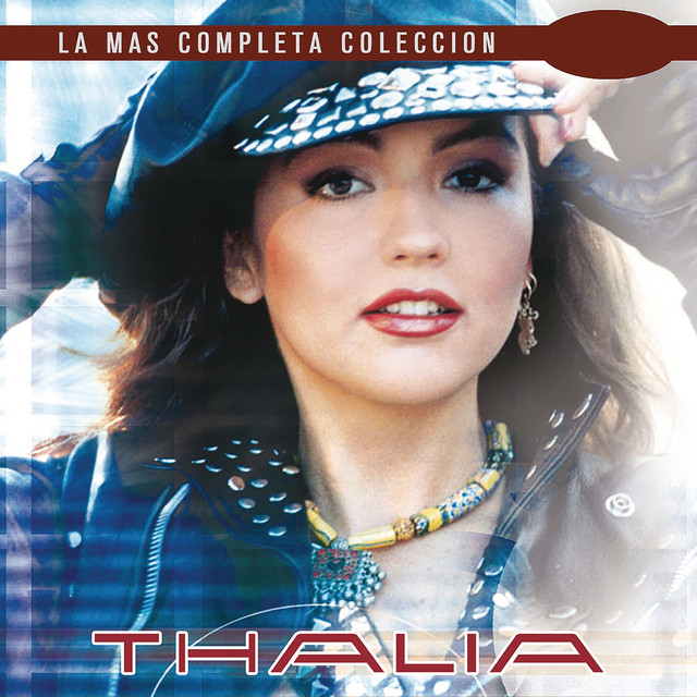 Thalia / La Más Completa Colección (CD1) - Compilation de Varios ...