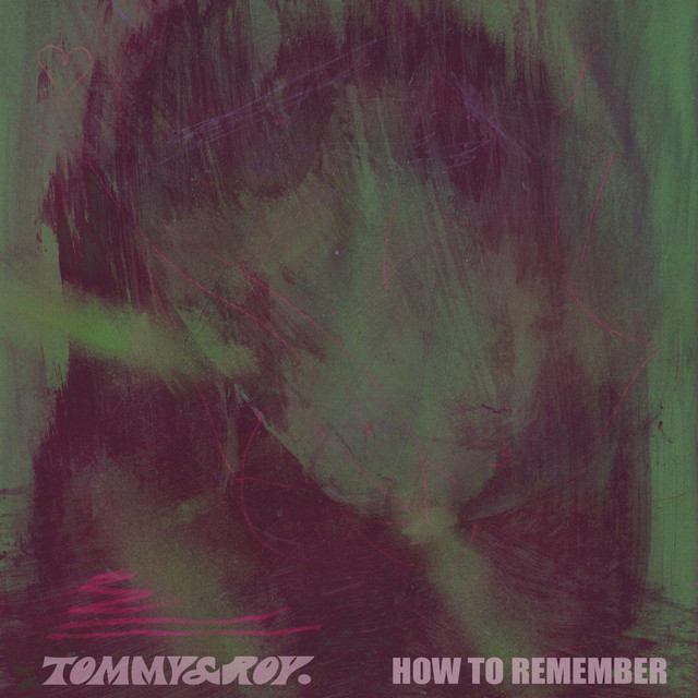 How to Remember - Single by Tommy & Roy | Spotify
