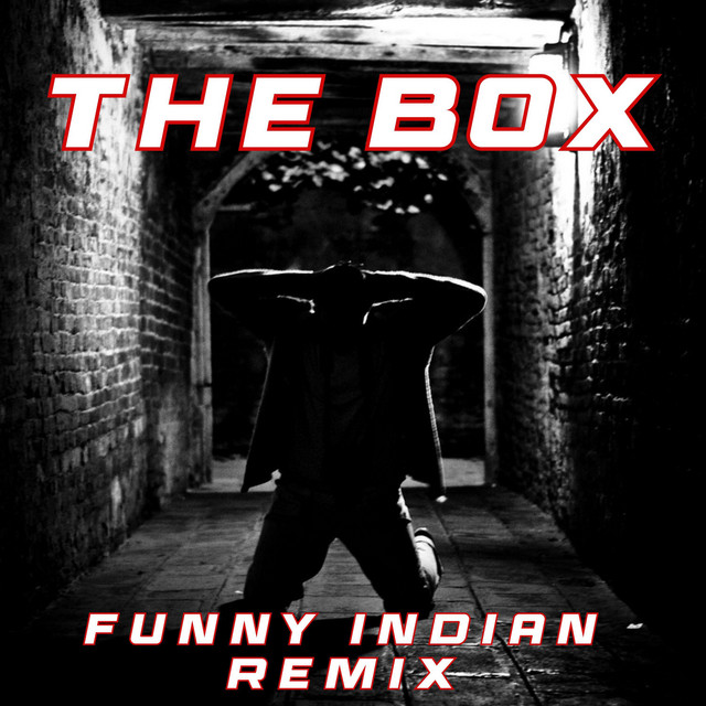 The Box - Funny Indian Remix - song and lyrics by Vindaloo Singh | Spotify