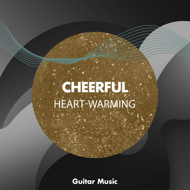 zZz Cheerful Heart-Warming Guitar Music zZz - Album by Armonia ...