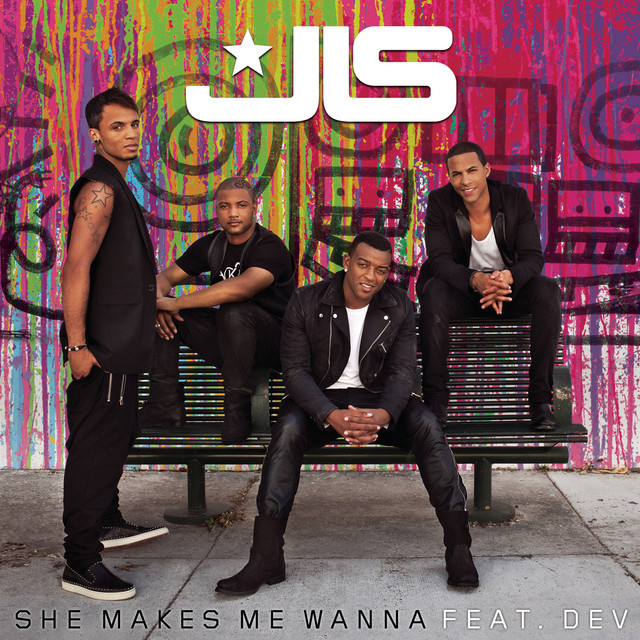 She Makes Me Wanna (feat. Dev) - Single by JLS | Spotify