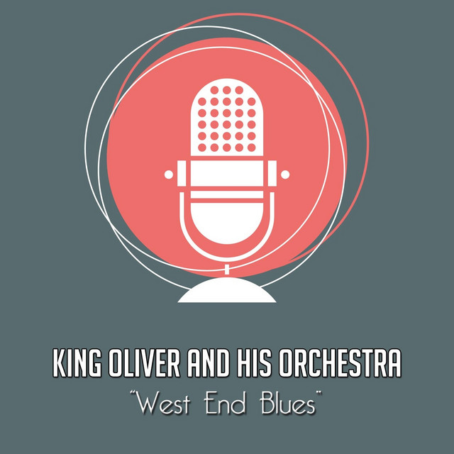 West End Blues - Album by King Oliver & His Orchestra | Spotify