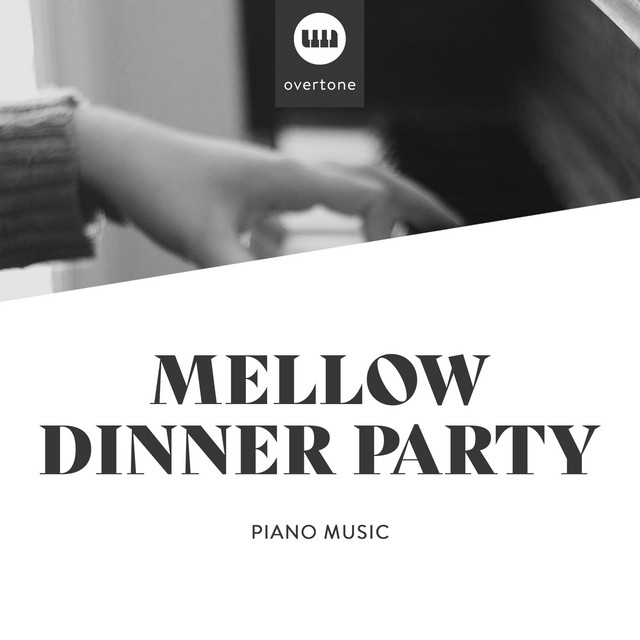 Mellow Dinner Party Piano Music - Album by Relaxing Piano Music ...