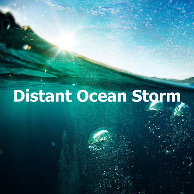 Distant Ocean Storm - Album by Ocean Waves | Spotify