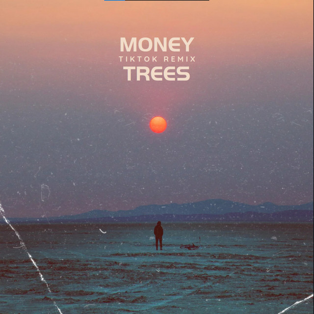 Money Trees (Tiktok Remix) - song and lyrics by albanos apo xaidari ...