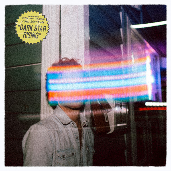 Dark Star Rising - Single by Tom Mackell | Spotify
