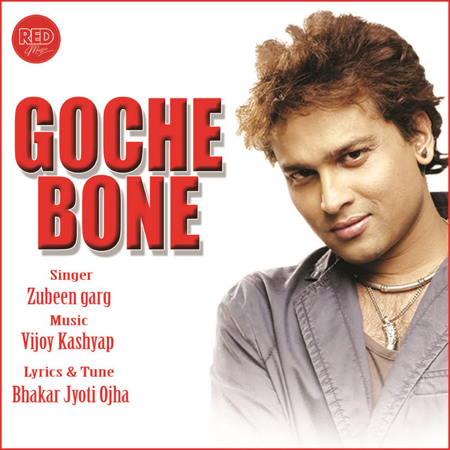 GOCHE BONE - Single by Zubeen Garg | Spotify