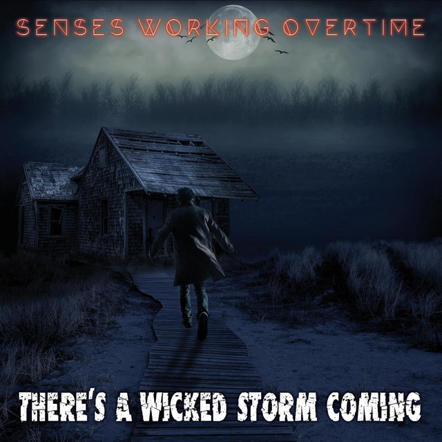 There’s A Wicked Storm Coming - Single by Senses Working Overtime | Spotify