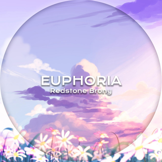 Euphoria - Single by Redstone Brony | Spotify