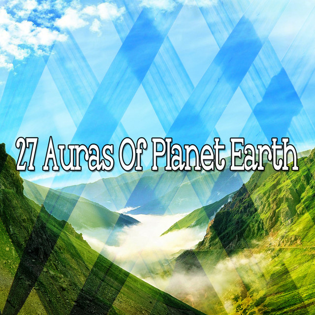 27 Auras Of Planet Earth - Album by Sounds of Nature Noise | Spotify