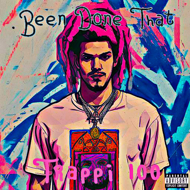 Been Done That - song and lyrics by Trappi 100 | Spotify