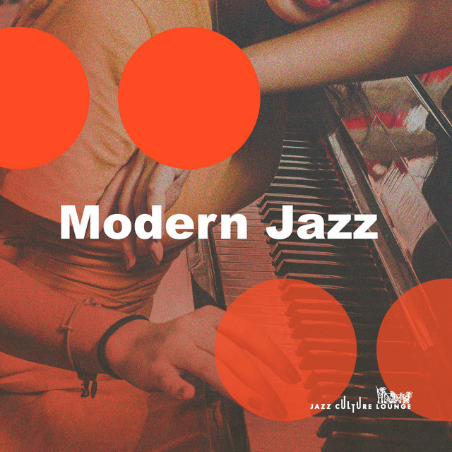 Modern Jazz - Album by Jazz Culture Lounge | Spotify