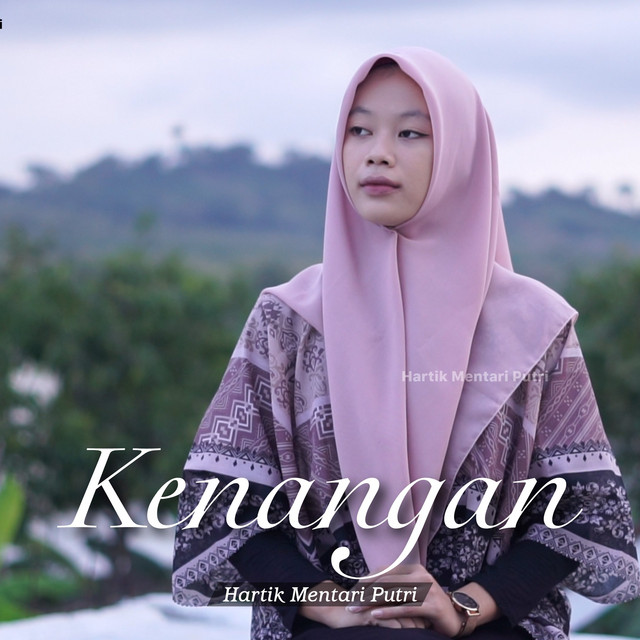 Kenangan - Single by Hartik Mentari Putri | Spotify