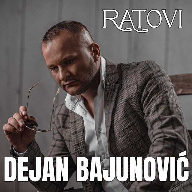 Ratovi (Dejan Bajunovic) - Single by Hit Radio Uzivo | Spotify