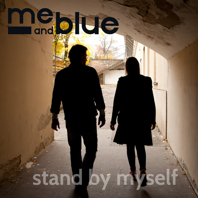 Stand by Myself - EP by me and blue | Spotify