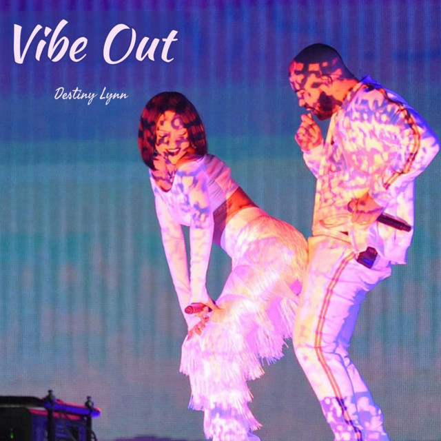 Vibe Out - Single by Destiny Lynn | Spotify