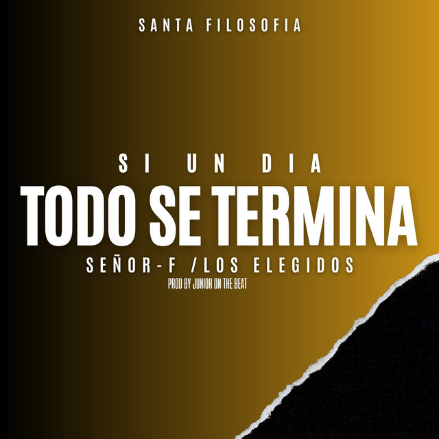 Todo Se Termina - Single by Señor F | Spotify