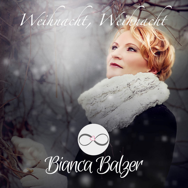 Weihnacht, Weihnacht - Single by Bianca Balzer | Spotify
