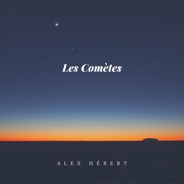 Les comètes - Single by Alex Hébert | Spotify