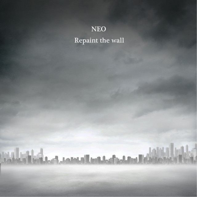 Repaint the wall - Album by NEO | Spotify