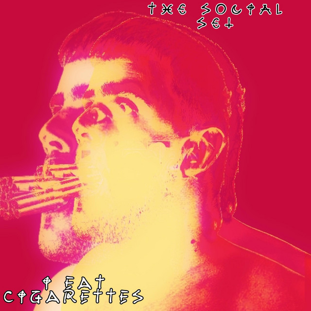 I Eat Cigarettes - Single by The Social Set | Spotify