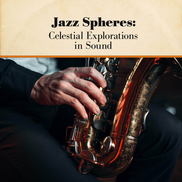 Jazz Spheres: Celestial Explorations in Sound - Album by Coffee House ...