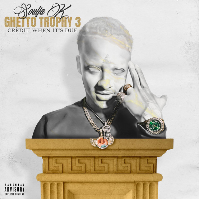 Ghetto trophy 3 - Album by Soulja K | Spotify