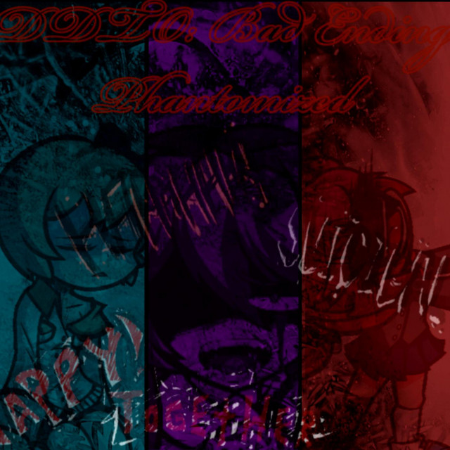DDTO: Bad Ending (Phantomized) - EP by Phantom Jreal | Spotify