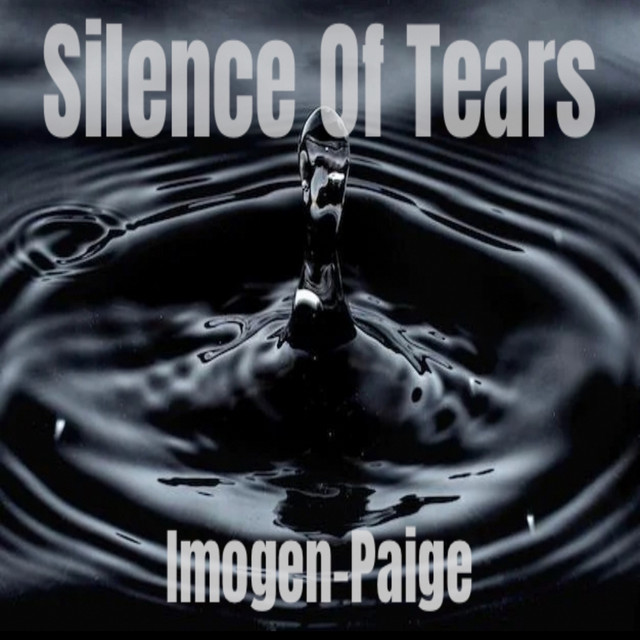 Silence of Tears - Album by Imogen-Paige | Spotify