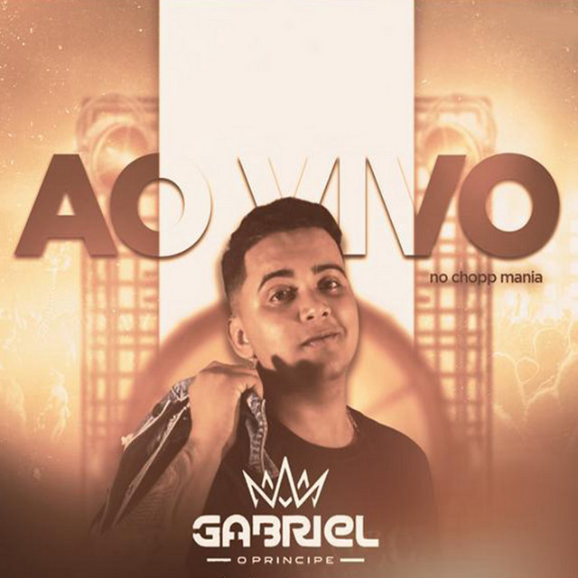 Ao Vivo No Chopp Mania - Album by Gabriel O Príncipe | Spotify
