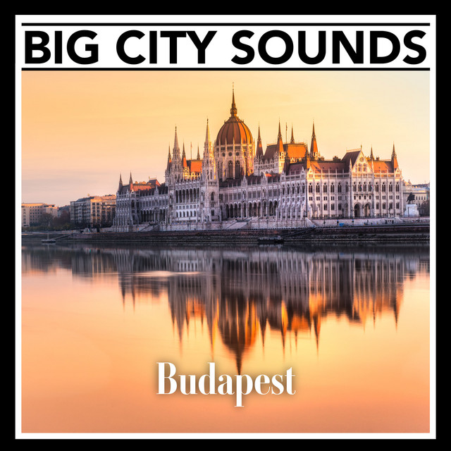 Big City Sounds: Budapest - Album by Mark Wayne | Spotify