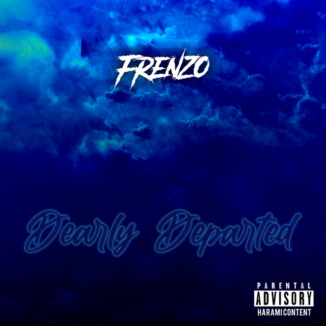 Dearly Departed - Single by Frenzo Harami | Spotify
