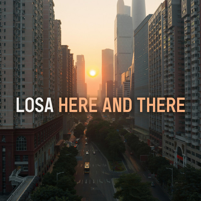 Here And There - song and lyrics by Losa | Spotify