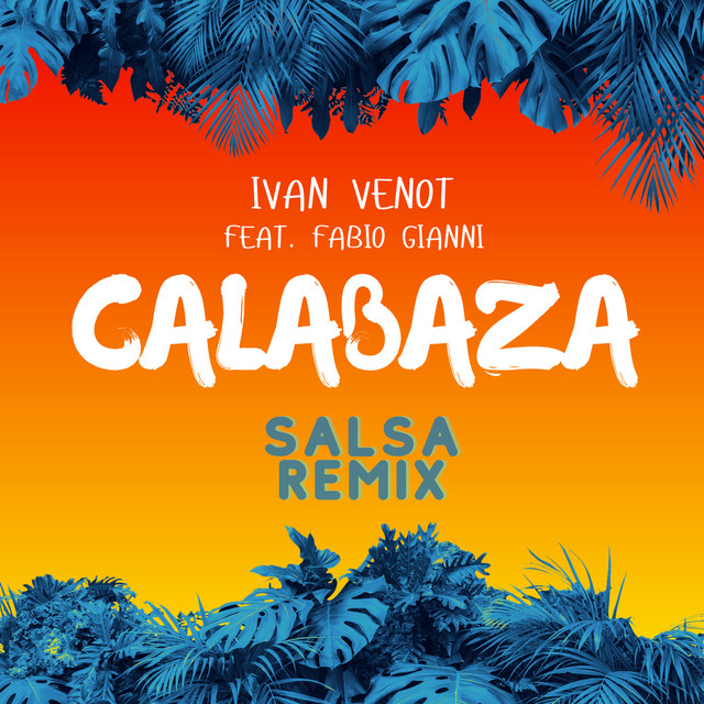 Calabaza (Salsa Remix) - Single by Ivan Venot | Spotify