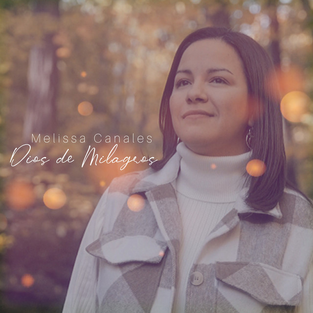 Dios de Milagros - Single by Melissa Canales | Spotify