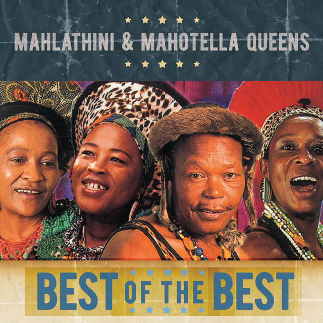 The Best Of - Compilation by Mahlathini & The Mahotella Queens | Spotify